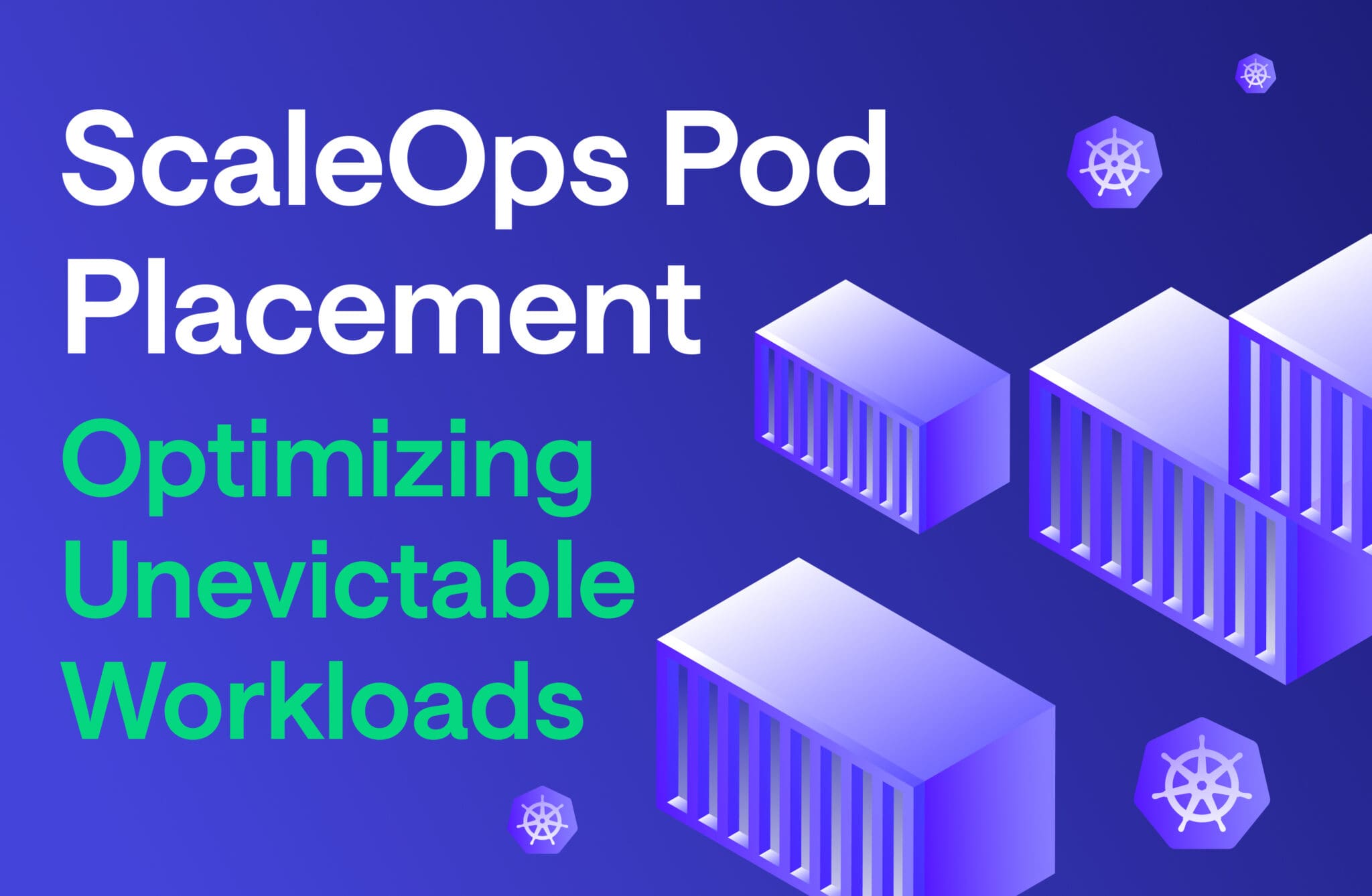 Optimizing Unevictable Workloads with ScaleOps Pod Placement