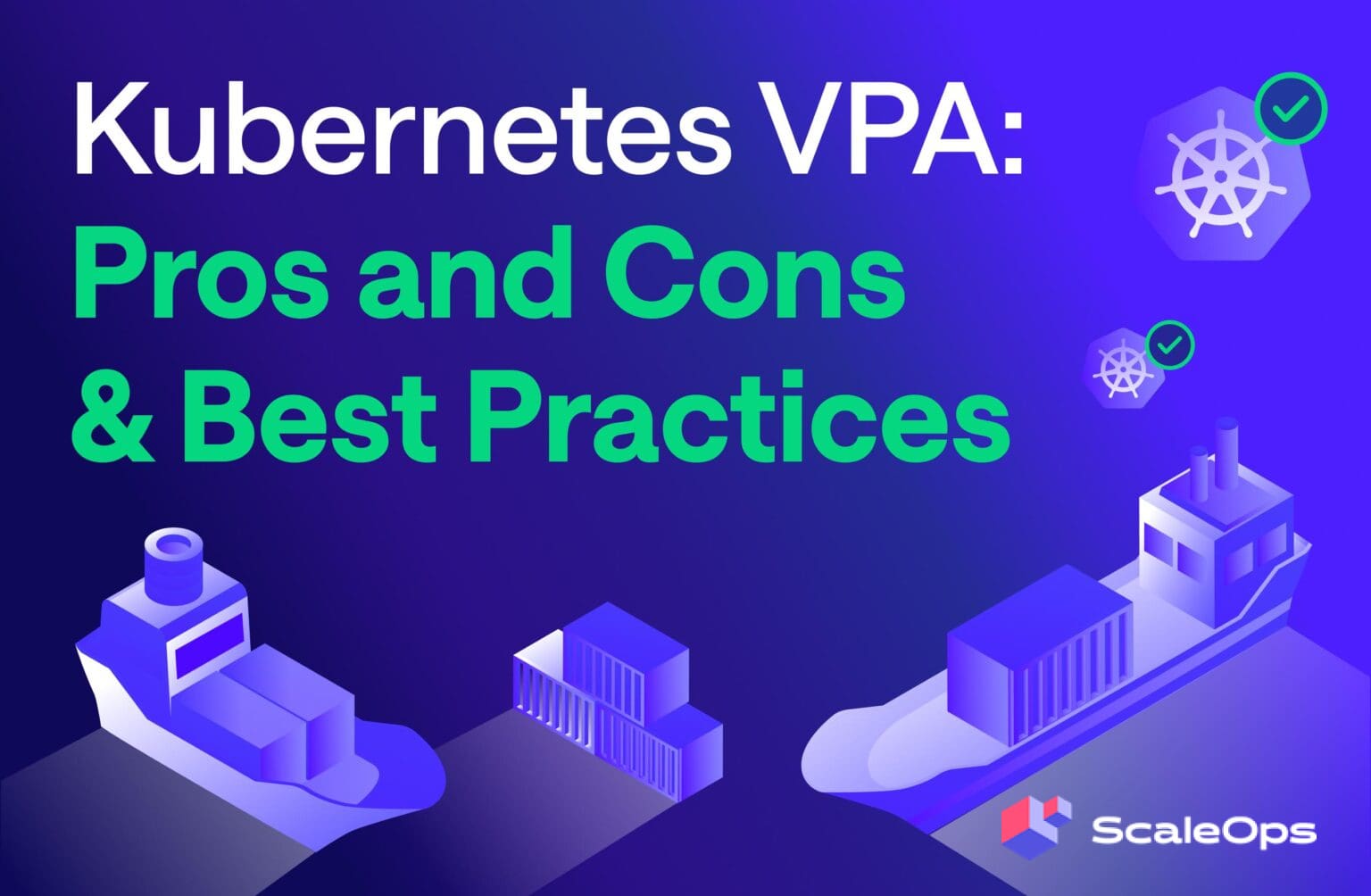 Kubernetes VPA: Pros and Cons & Best Practices
