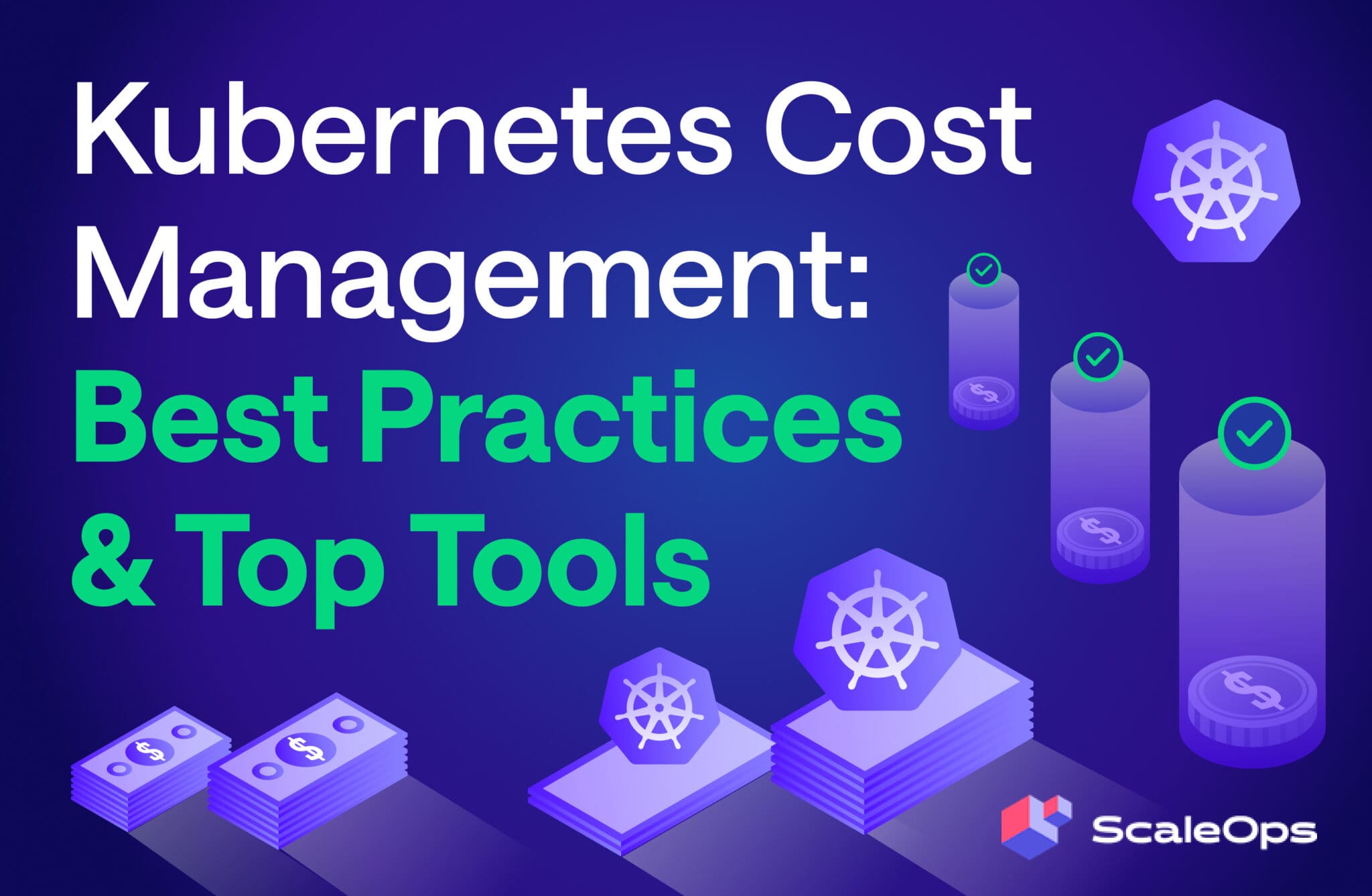 Kubernetes Cost Management: Best Practices & Top Tools